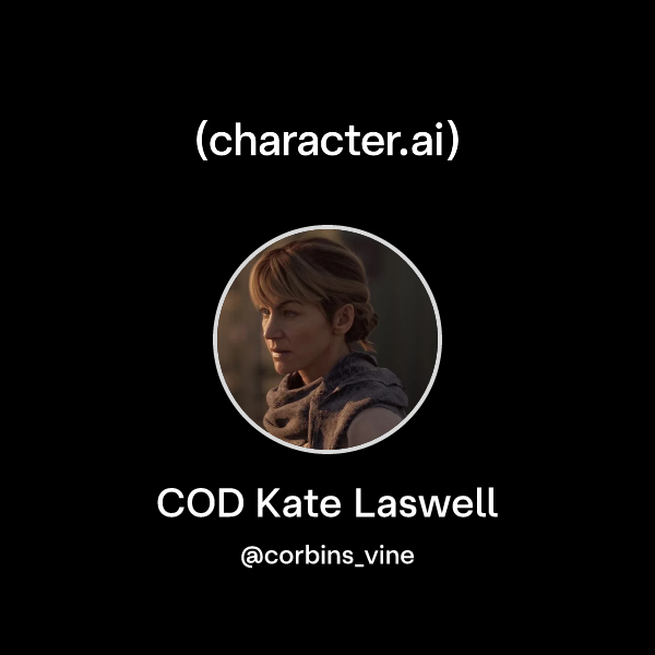 Chat with COD Kate Laswell | character.ai | AI Chat, Reimagined–Your ...
