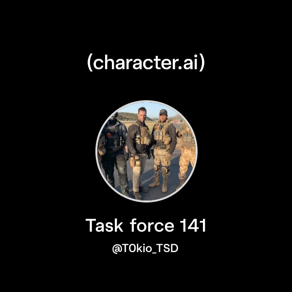 Chat with Task force 141 | character.ai | AI Chat, Reimagined–Your ...