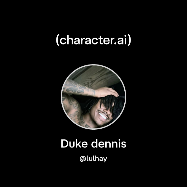 Chat with Duke dennis | character.ai | AI Chat, Reimagined–Your Words ...