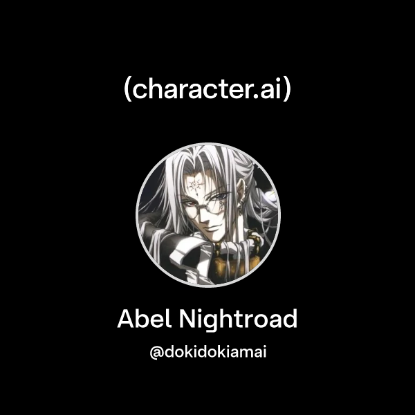 Chat with Abel Nightroad | character.ai | AI Chat, Reimagined–Your Words. Your World.