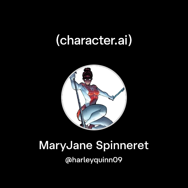 Chat with MaryJane Spinneret | character.ai | AI Chat, Reimagined–Your Words. Your World.
