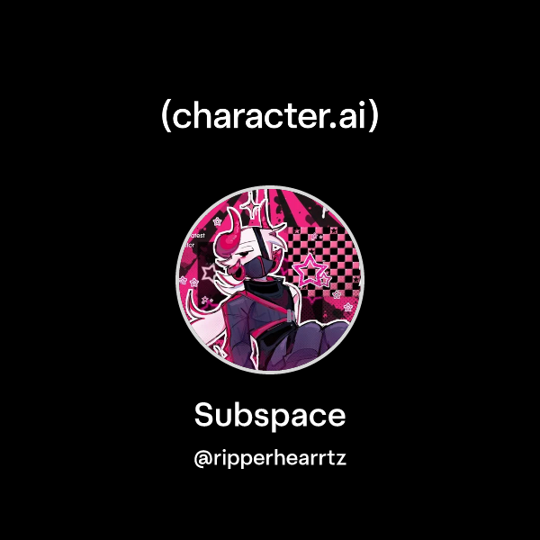 Chat with Subspace | character.ai | AI Chat, Reimagined–Your Words ...
