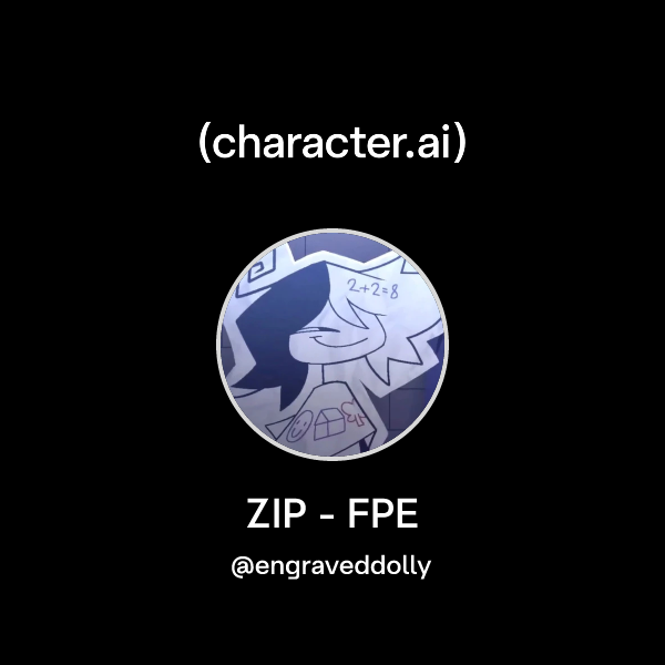 Chat with ZIP - FPE | character.ai | AI Chat, Reimagined–Your Words ...