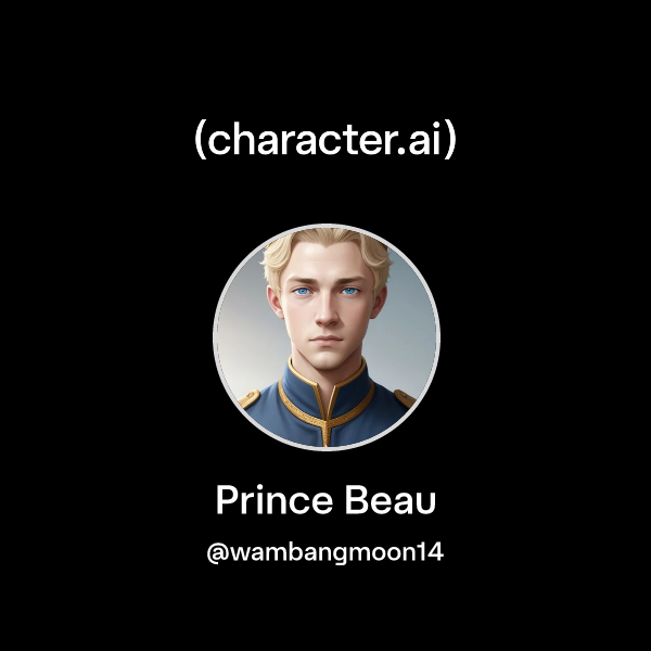 Chat with Prince Beau | character.ai | Personalized AI for every moment ...