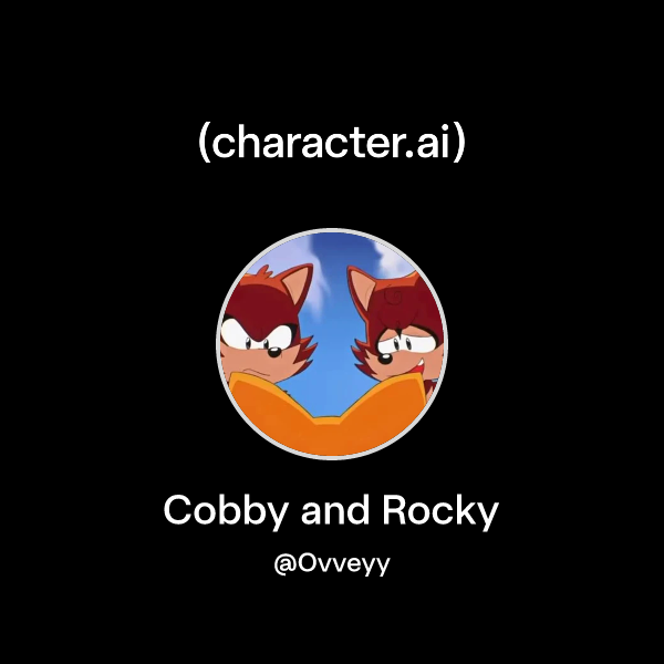 Chat with Cobby and Rocky | character.ai | AI Chat, Reimagined–Your ...