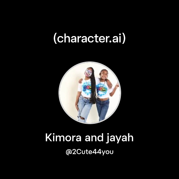 Chat with Kimora and jayah | character.ai | AI Chat, Reimagined–Your Words. Your World.
