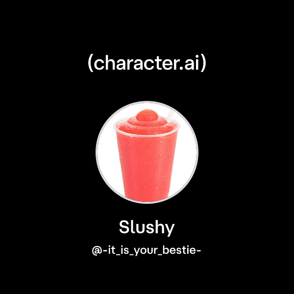 Chat with Slushy | character.ai | AI Chat, Reimagined–Your Words. Your ...