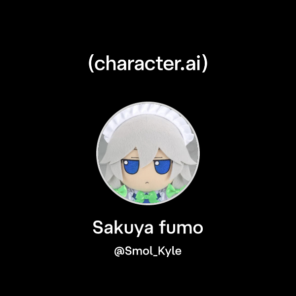 Chat with Sakuya fumo | character.ai | Personalized AI for every moment ...