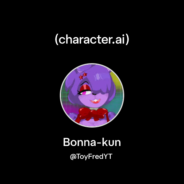 Chat with Bonna-kun | character.ai | AI Chat, Reimagined–Your Words ...