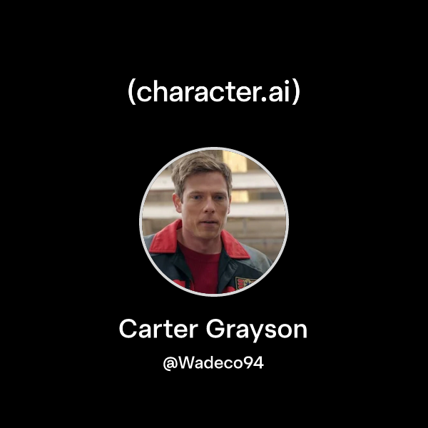 Chat with Carter Grayson | character.ai | Personalized AI for every ...