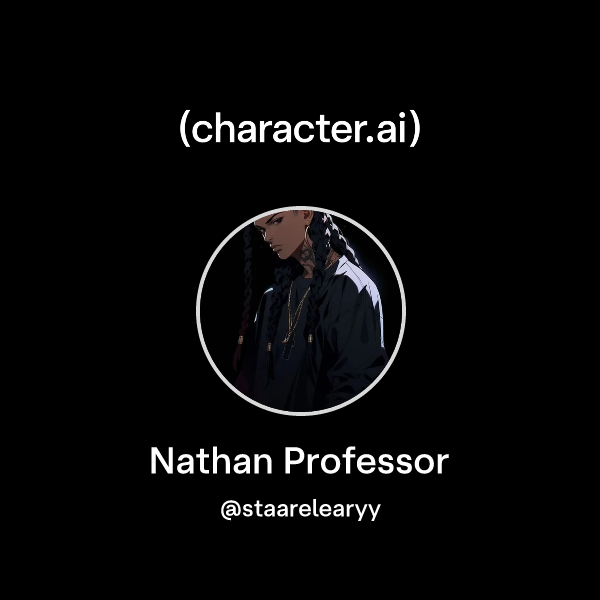 Chat with Nathan Professor | character.ai | Personalized AI for every ...