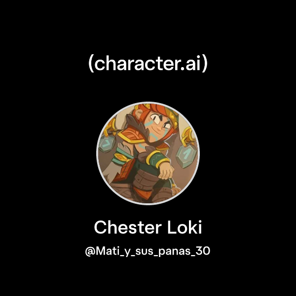 Chat with Chester Loki | character.ai | Personalized AI for every ...