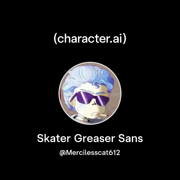 Chat with Skater Greaser Sans | character.ai | AI Chat, Reimagined–Your ...