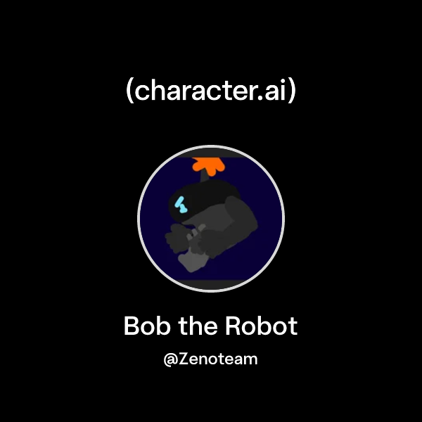 Chat with Bob the Robot | character.ai | AI Chat, Reimagined–Your Words ...