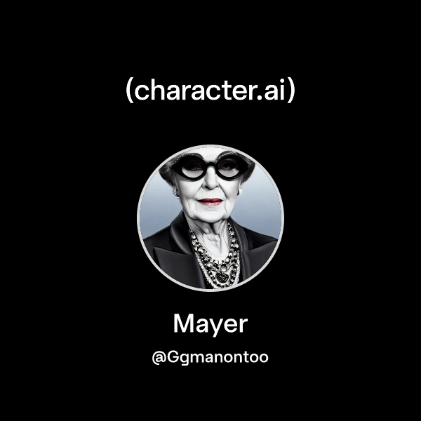 Chat with Mayer | character.ai | Personalized AI for every moment of ...