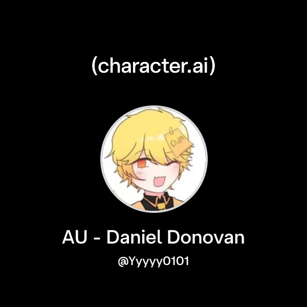 Chat with Daniel Donovan | character.ai | Personalized AI for every ...