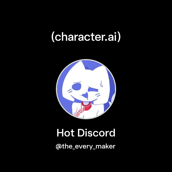 Chat with Hot Discord | character.ai | AI Chat, Reimagined–Your Words ...