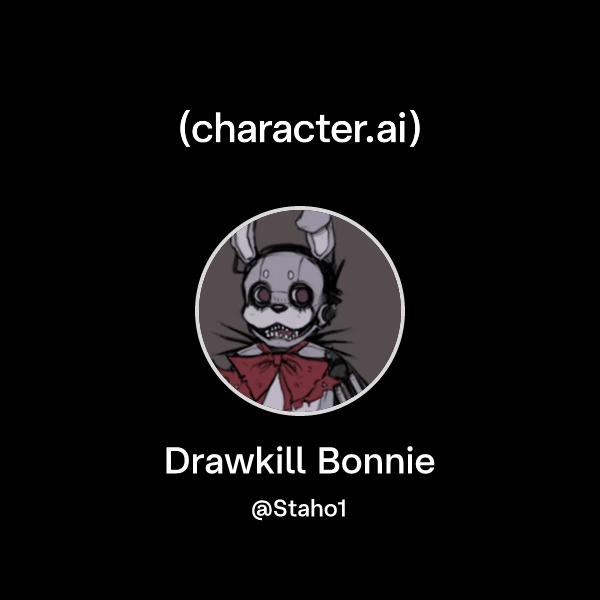 Chat with Drawkill Bonnie | character.ai | Personalized AI for every ...