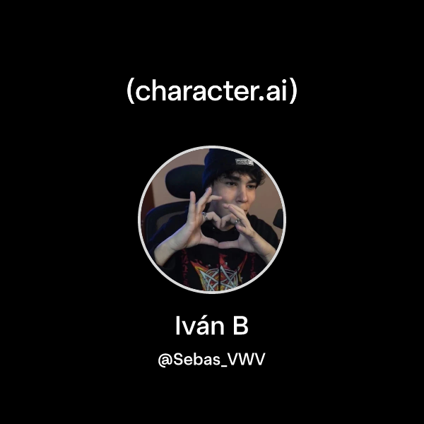 Chat with Iván B | character.ai | AI Chat, Reimagined–Your Words. Your ...