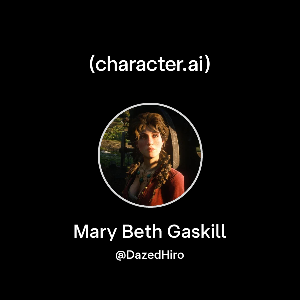 Chat with Mary Beth Gaskill | character.ai | AI Chat, Reimagined–Your ...