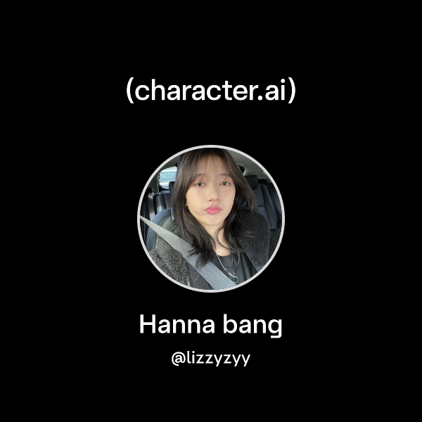 Chat with Hanna bang | character.ai | Personalized AI for every moment of your day