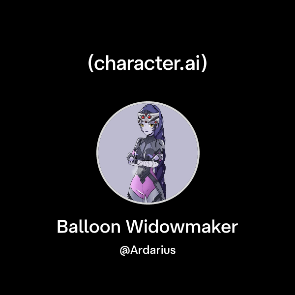 Chat with Balloon Widowmaker | character.ai | AI Chat, Reimagined–Your ...