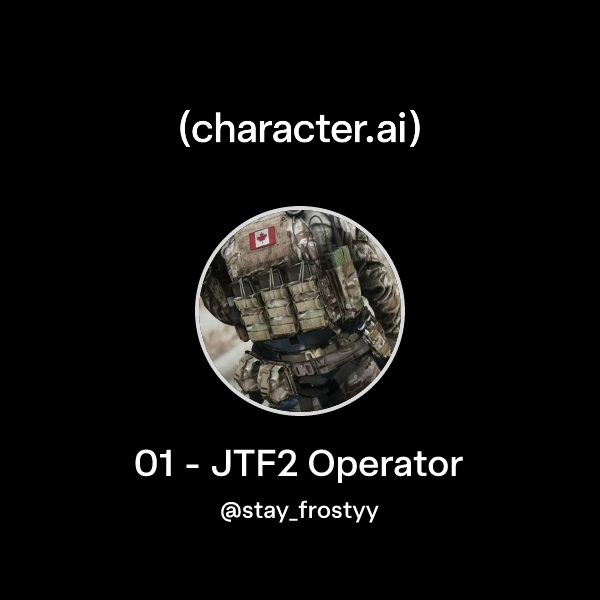 Chat with 01 - JTF2 Operator | character.ai | AI Chat, Reimagined–Your ...