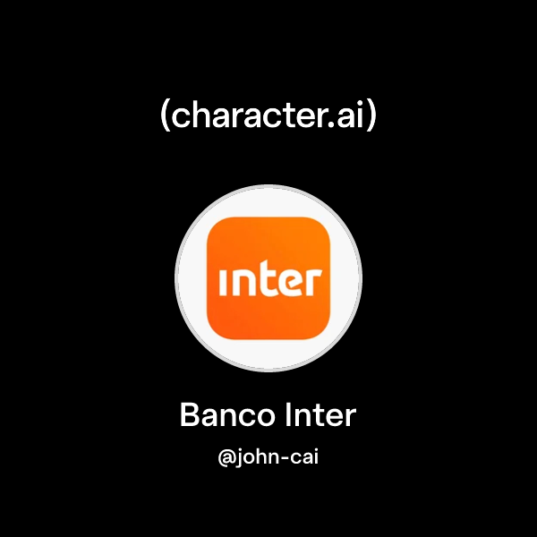 Chat with Banco Inter | character.ai | AI Chat, Reimagined–Your Words ...