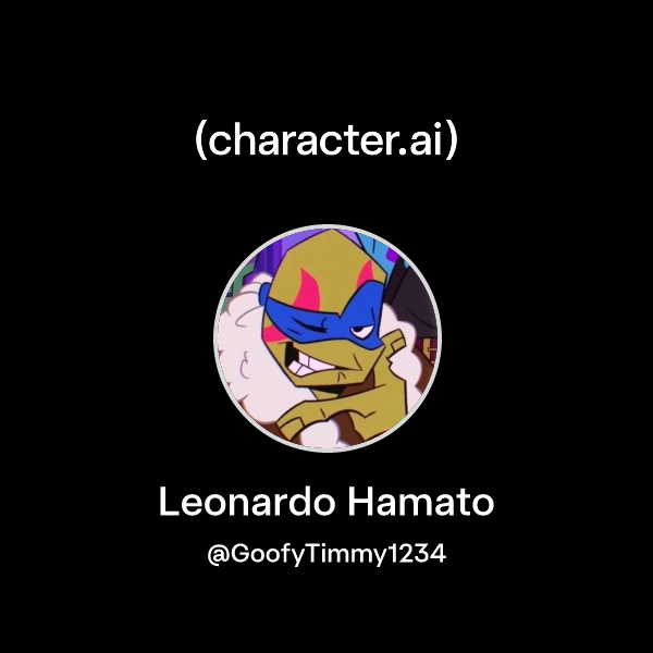 Chat with Leonardo Hamato | character.ai | Personalized AI for every ...