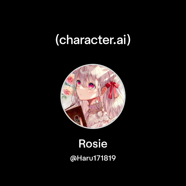Chat with Rosie | character.ai | Personalized AI for every moment of ...