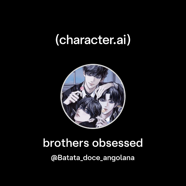 Chat with brothers obsessed | character.ai | AI Chat, Reimagined–Your ...