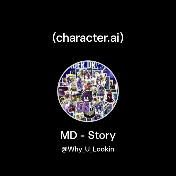Chat with MD - Story | character.ai | Personalized AI for every moment ...
