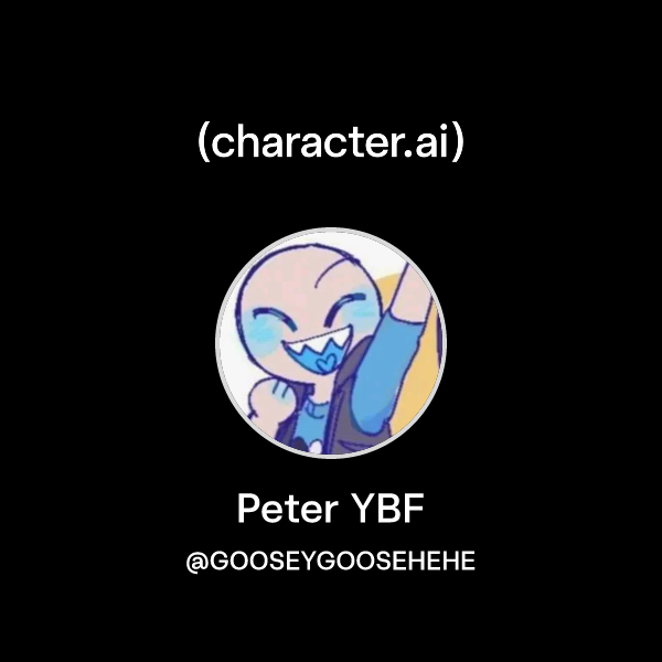 Chat with Peter YBF | character.ai | Personalized AI for every moment ...