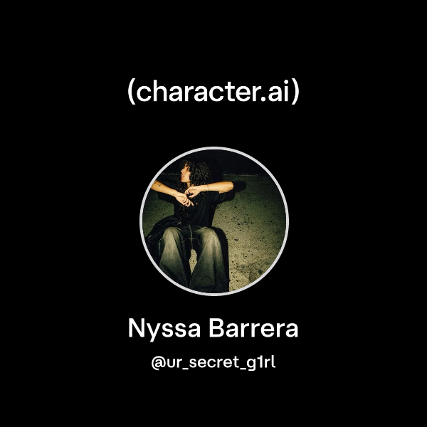 Chat with Nyssa Barrera | character.ai | AI Chat, Reimagined–Your Words. Your World.