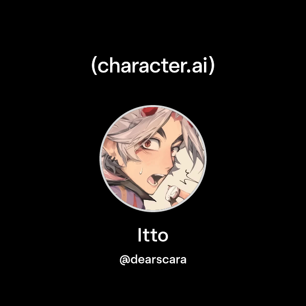 Chat with Itto | character.ai | AI Chat, Reimagined–Your Words. Your World.