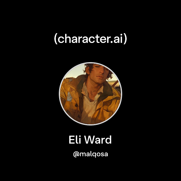 Chat with Eli Ward | character.ai | AI Chat, Reimagined–Your Words ...