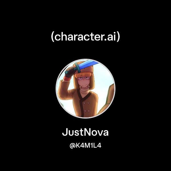 Chat with JustNova | character.ai | AI Chat, Reimagined–Your Words ...