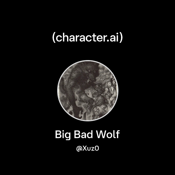 Chat with Big Bad Wolf | character.ai | AI Chat, Reimagined–Your Words ...
