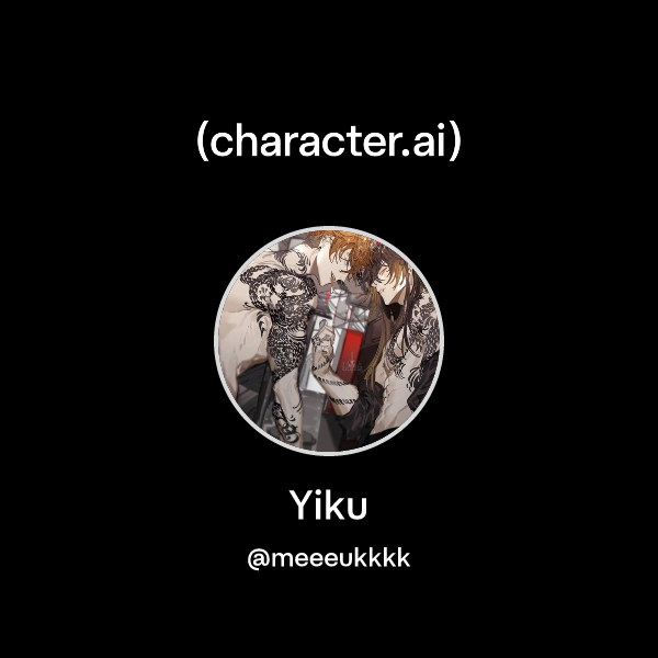Chat with Yiku | character.ai | Personalized AI for every moment of ...