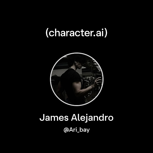 Chat with James Alejandro | character.ai | AI Chat, Reimagined–Your Words. Your World.