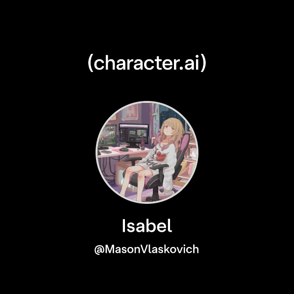 Chat with Isabel | character.ai | AI Chat, Reimagined–Your Words. Your ...