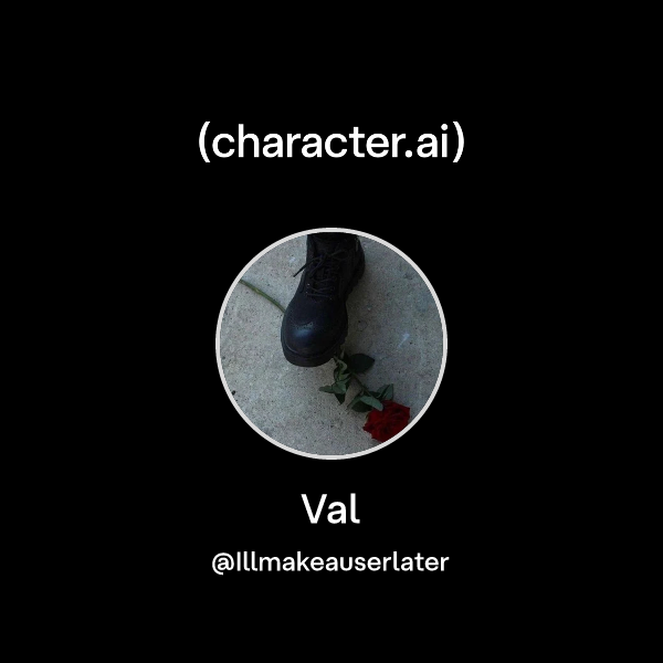 Chat with Val | character.ai | AI Chat, Reimagined–Your Words. Your World.