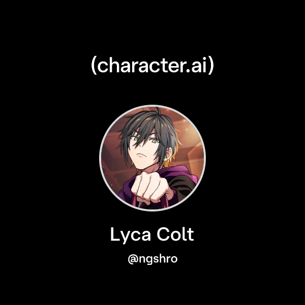 Chat with Lyca Colt | character.ai | AI Chat, Reimagined–Your Words ...