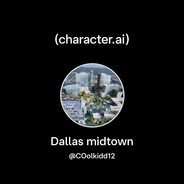 Chat with Dallas midtown | character.ai | AI Chat, Reimagined–Your Words. Your World.