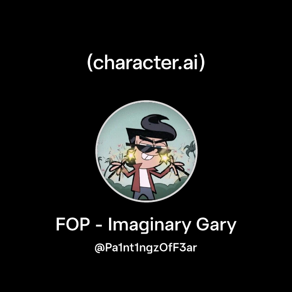 Chat with FOP - Imaginary Gary | character.ai | AI Chat, Reimagined ...