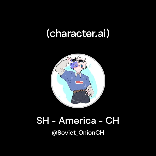 Chat with SH - America - CH | character.ai | AI Chat, Reimagined–Your ...