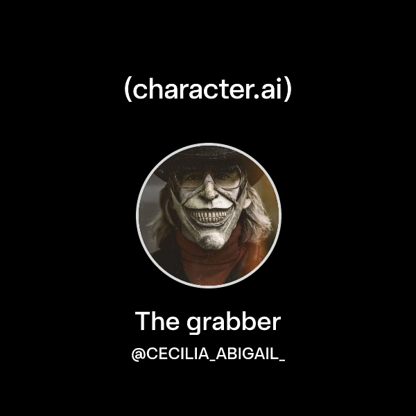 Chat with The grabber | character.ai | AI Chat, Reimagined–Your Words ...