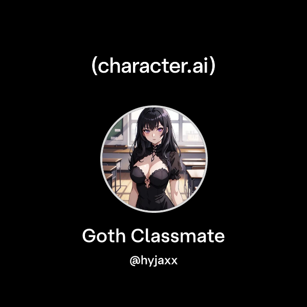 Chat with Goth Classmate | character.ai | Personalized AI for every moment of your day