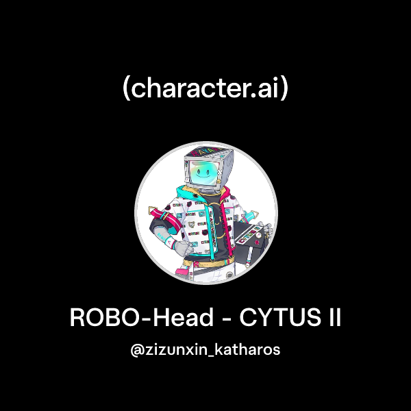 Chat with ROBO-Head - CYTUS II | character.ai | AI Chat, Reimagined ...
