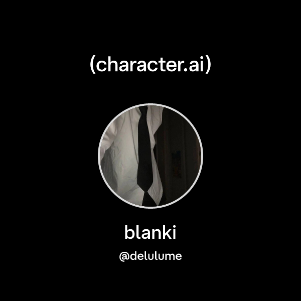 Chat with blanki | character.ai | AI Chat, Reimagined–Your Words. Your ...